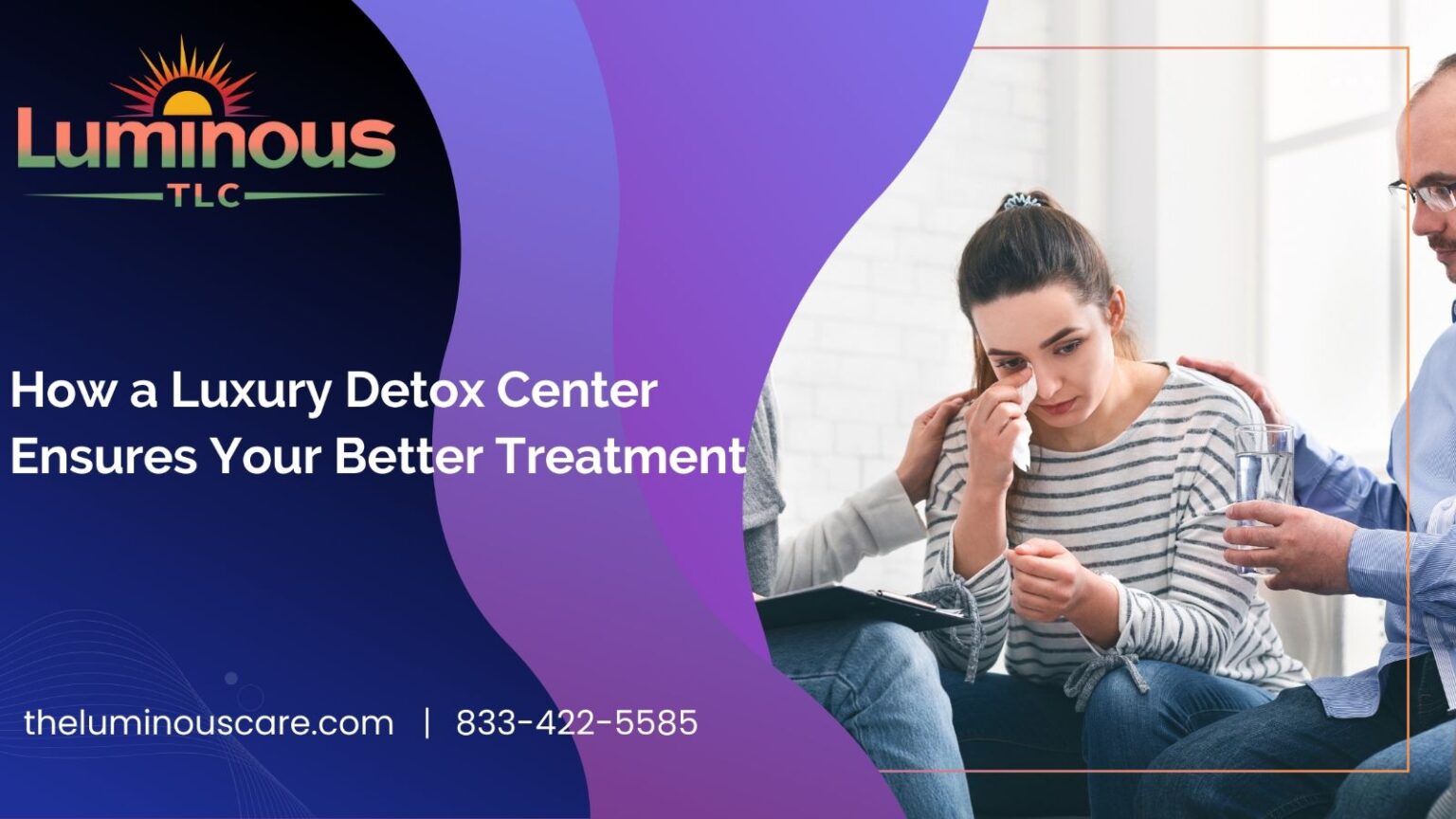 How a Luxury Detox Center Ensures Your Better Treatment - The Luminous Care