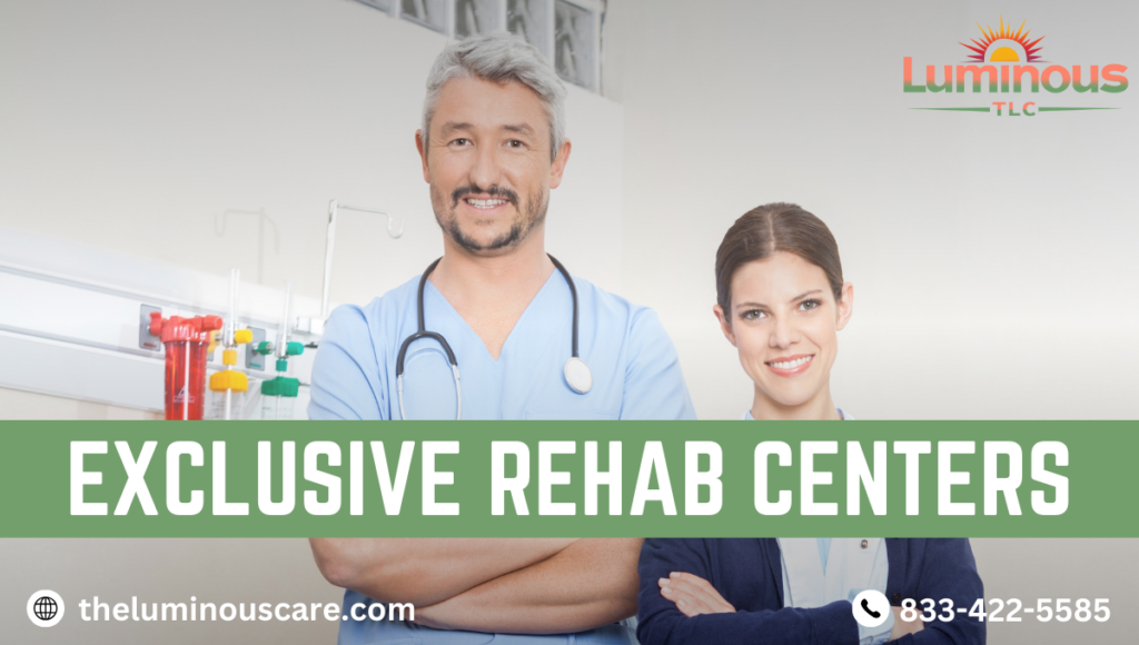Exclusive Rehab Centers | Luminous Care