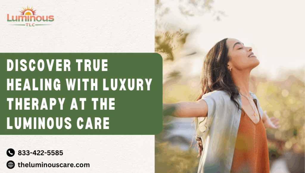 Discover True Healing with Luxury Therapy at The Luminous Care